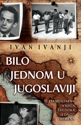 Laguna - Bilo jednom u Jugoslaviji - Ivan Ivanji - Knjige o kojima se priča