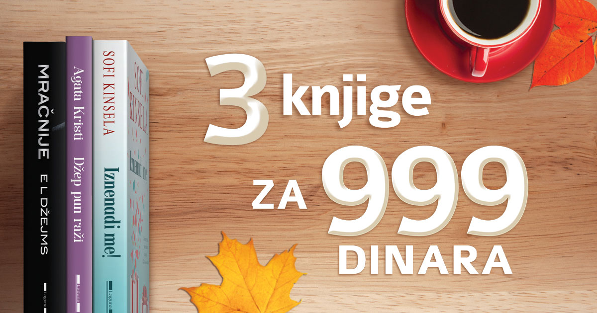 Laguna - Bukmarker - Sjajni naslovi na akciji 3 za 999 - Knjige o kojima se priča