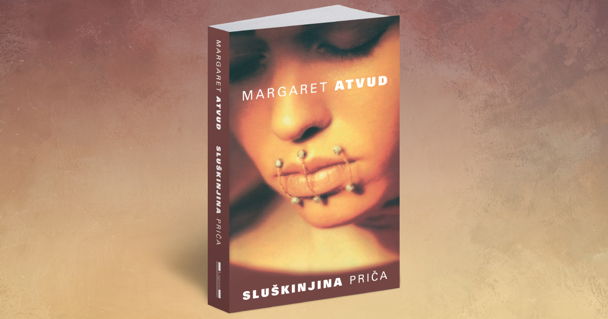 Laguna - Bukmarker - Tri razloga zašto je „Sluškinjina priča“ još relevantna - Knjige o kojima ...
