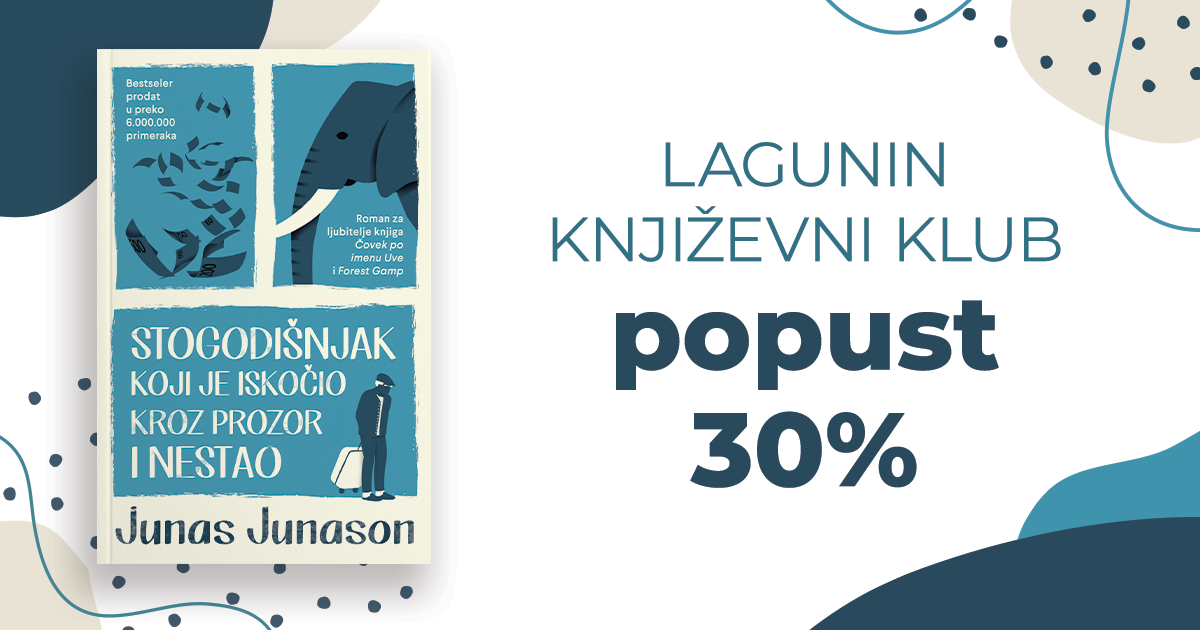 Laguna - Bukmarker - „Stogodišnjak koji je iskočio kroz prozor i nestao“ – nova knjiga za ...