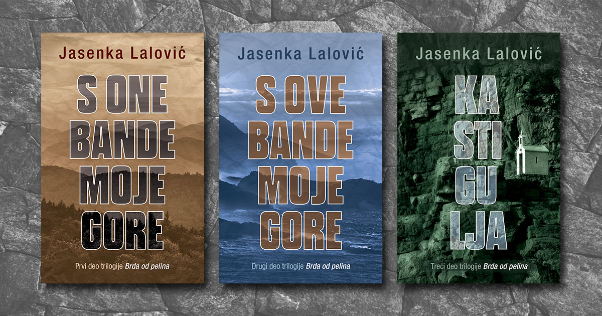 Laguna - Bukmarker - Prikaz trilogije „Brda od pelina“ Jasenke Lalović: Sudbina žena jednog ...