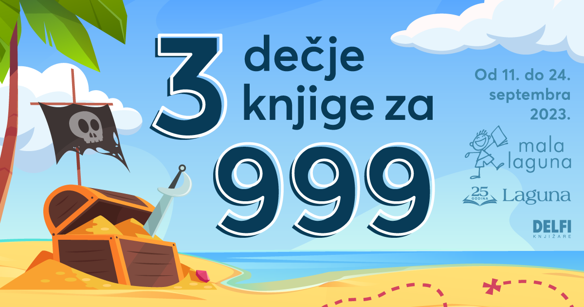 Laguna - Bukmarker - Sjajne knjige za decu na akciji „3 za 999“ - Knjige o kojima se priča
