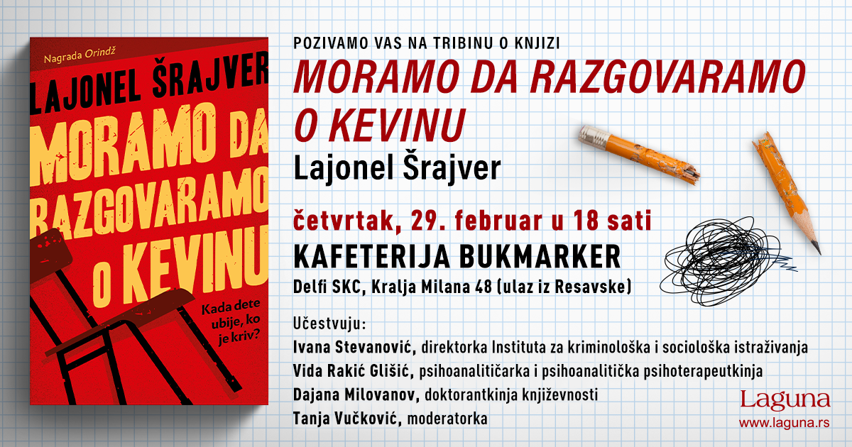 Laguna - Bukmarker - Tribina o knjizi „Moramo da razgovaramo o Kevinu“ 29. februara - Knjige o ...