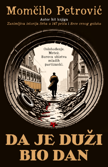 Laguna - Bukmarker - Novi roman Momčila Petrovića „Da je duži bio dan“ od 11. decembra u ...