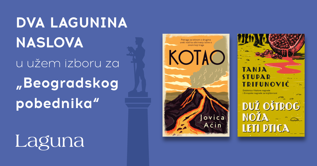 Laguna - Bukmarker - Jovica Aćin i Tanja Stupar Trifunović u užem izboru za „Beogradskog ...
