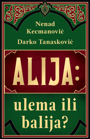 Laguna - Alija: ulema ili balija? - Darko Tanasković, Nenad Kecmanović ...