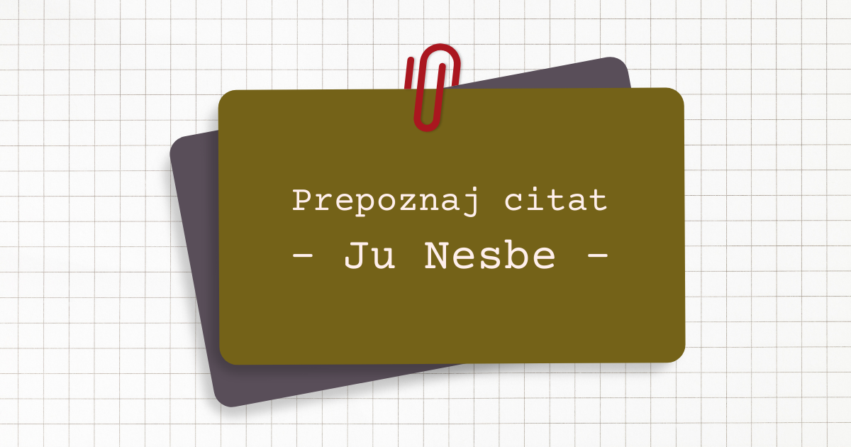 Laguna - Bukmarker - Prepoznaj citat: Ju Nesbe - Knjige o kojima se priča